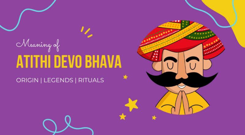 Meaning of Atithi Devo Bhava: The Indian Culture of Hinduism