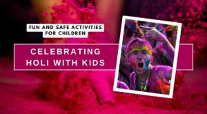 Celebrating Holi with Kids: Fun and Safe Activities for Children ...