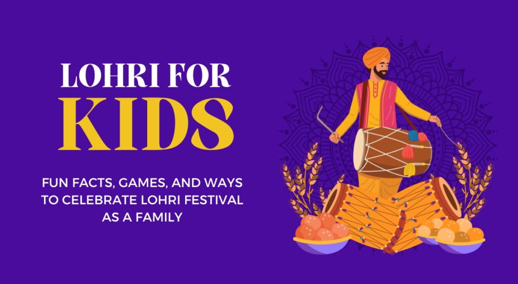Lohri for Kids: Fun Facts, Games, and Ways to Celebrate as a Family ...